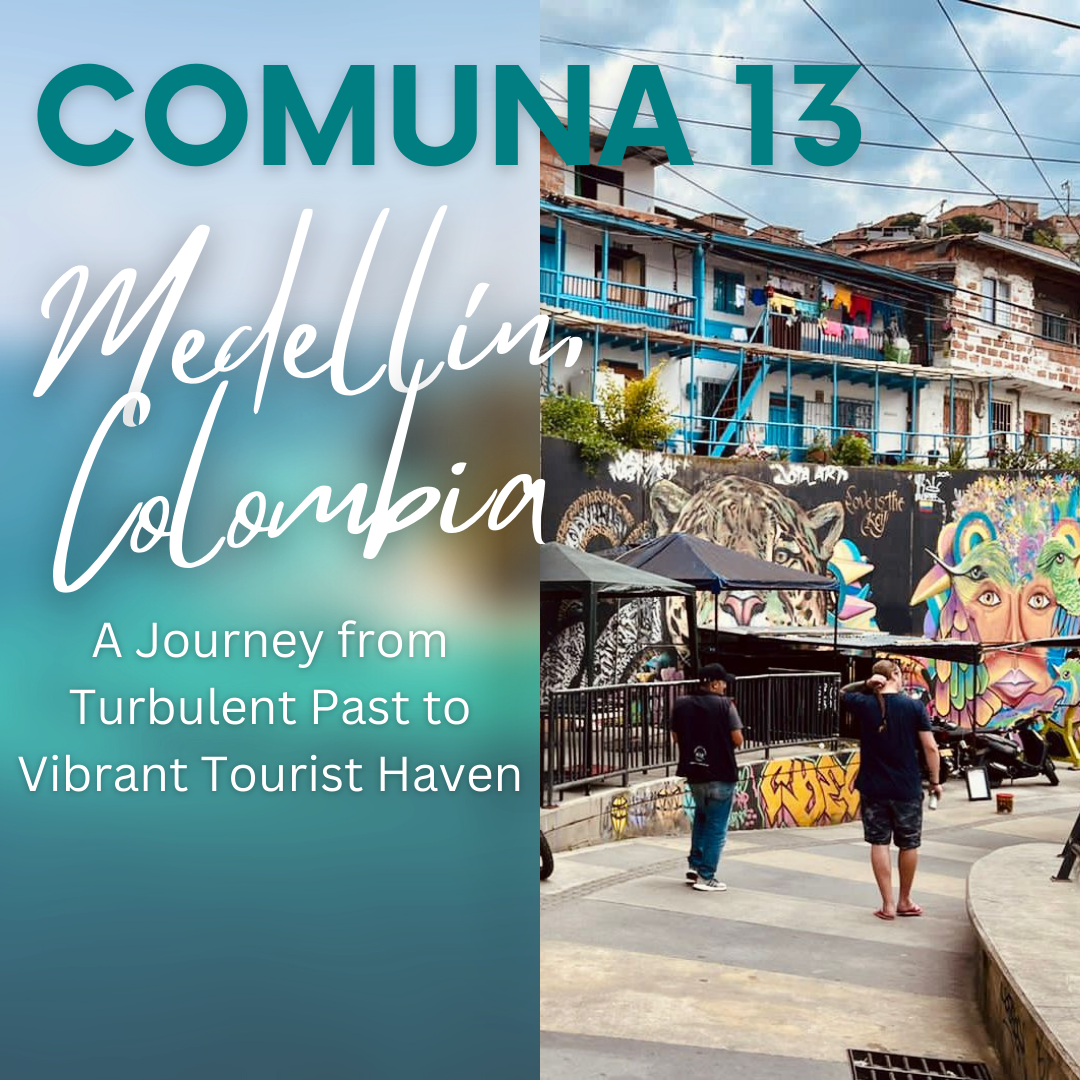 Exploring Comuna 13, Medellín: A Journey from Turbulent Past to Vibrant ...